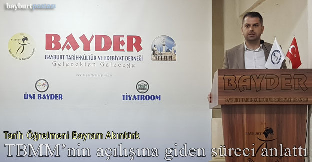 BAYDER'de TBMM’nin açılışına giden süreç anlatıldı - Bayburt Postası