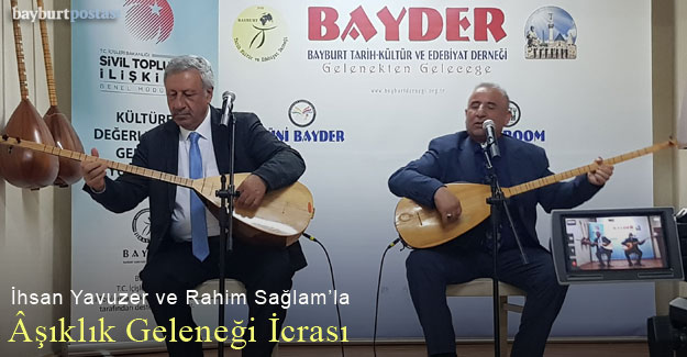 BAYDER'de usta isimlerden âşıklık geleneği icrası - Bayburt Postası